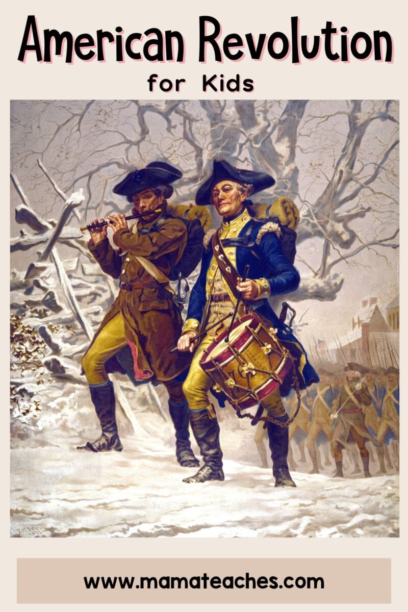 American Revolution for Kids - Mama Teaches