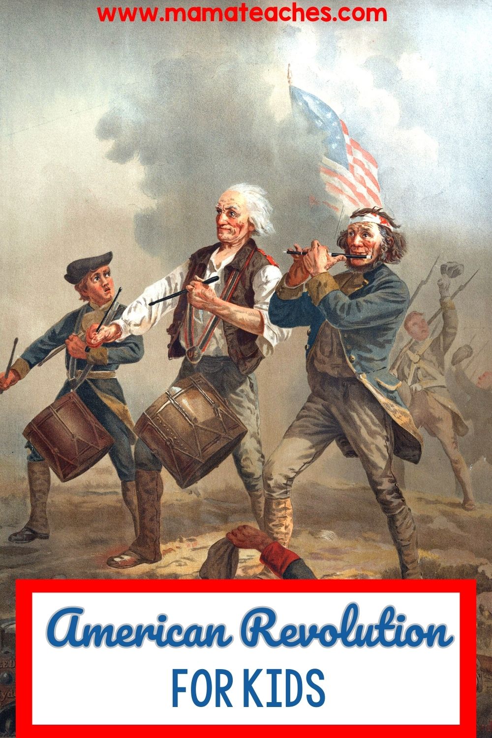American Revolution for Kids - Mama Teaches