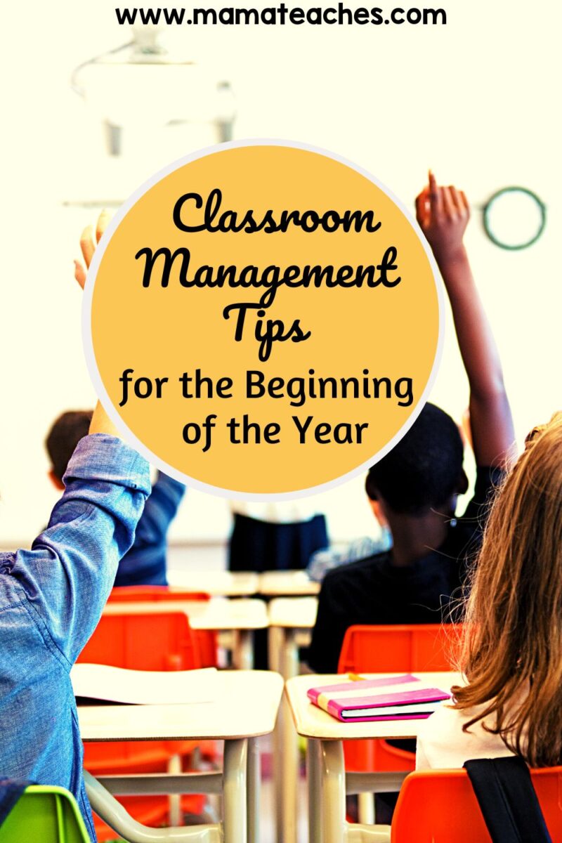 Classroom Management Tips for the Beginning of the Year - Mama Teaches