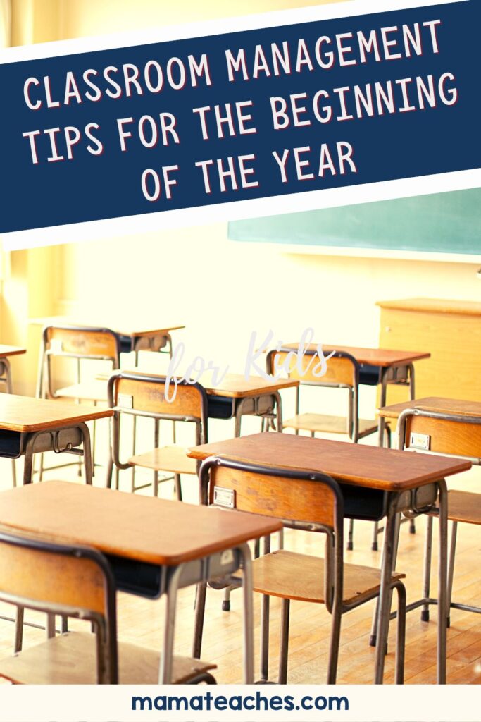 Classroom Management Tips for the Beginning of the Year - Mama Teaches