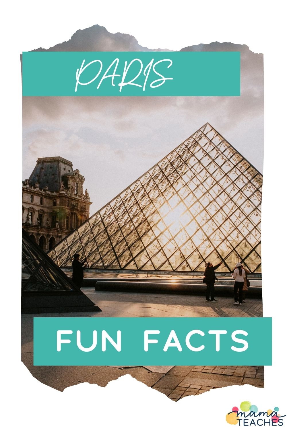 Fun Facts About Paris - Mama Teaches