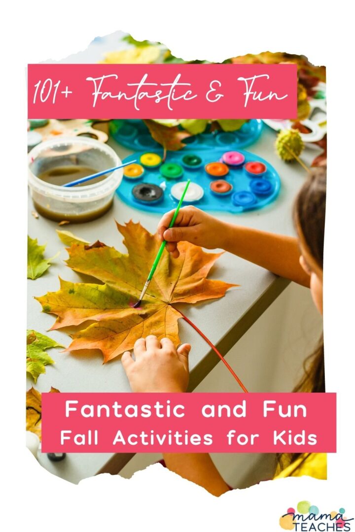 101+ Fantastic and Fun Fall Activities for Kids - Mama Teaches