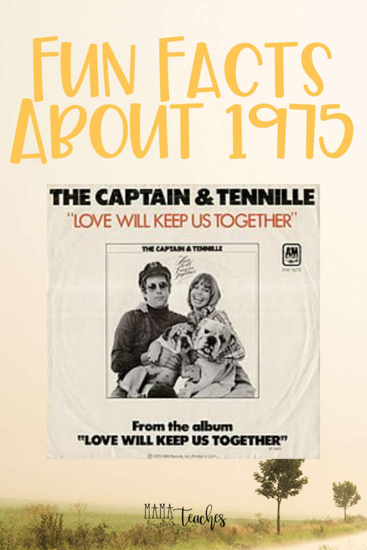 Fun Facts About 1975 - Mama Teaches