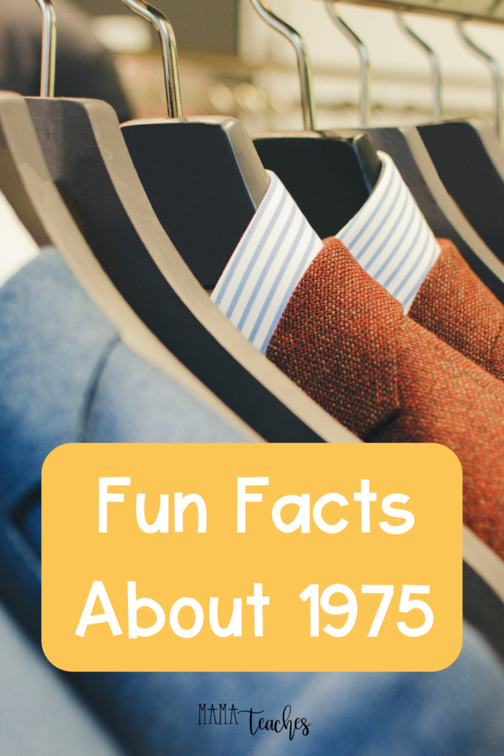 Fun Facts About 1975 - Mama Teaches