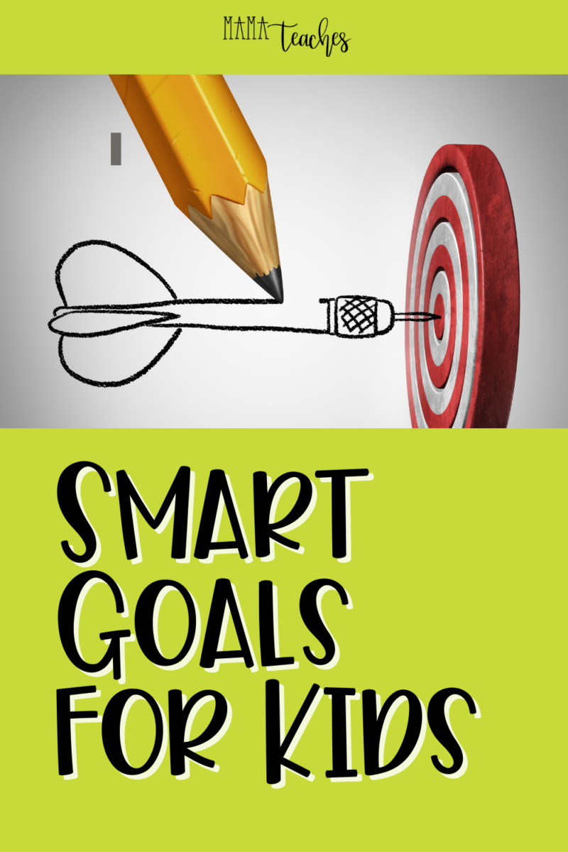 SMART Goals for Kids - Mama Teaches