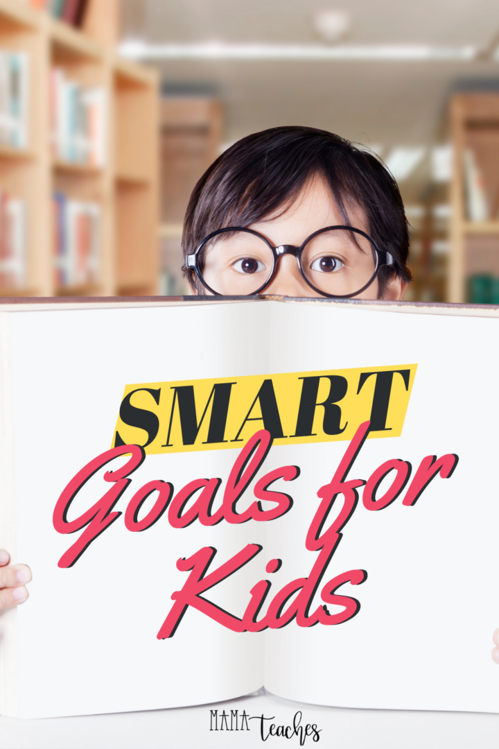 SMART Goals for Kids - Mama Teaches