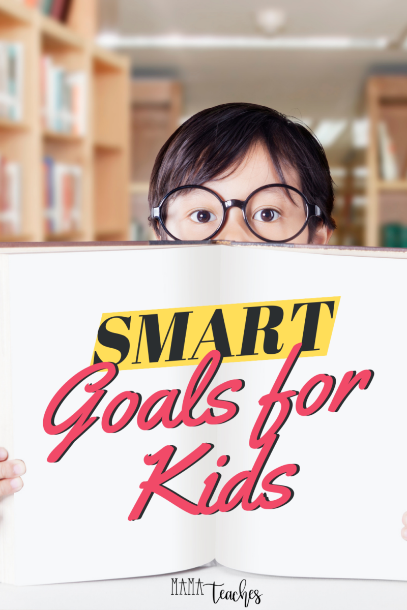 SMART Goals for Kids - Mama Teaches