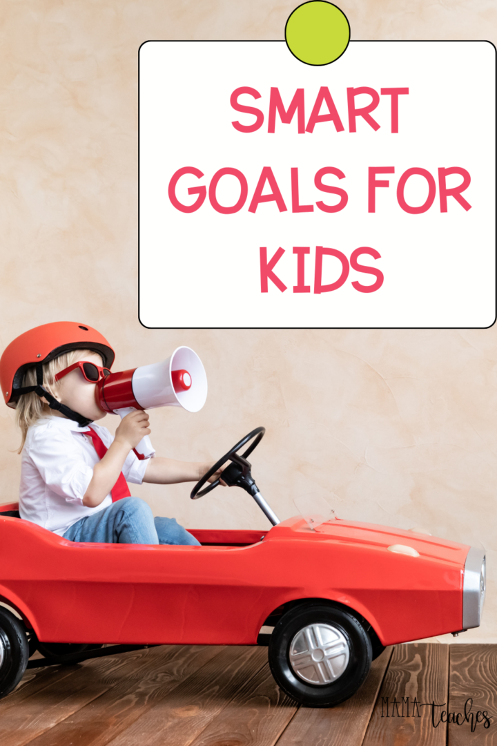 SMART Goals for Kids - Mama Teaches