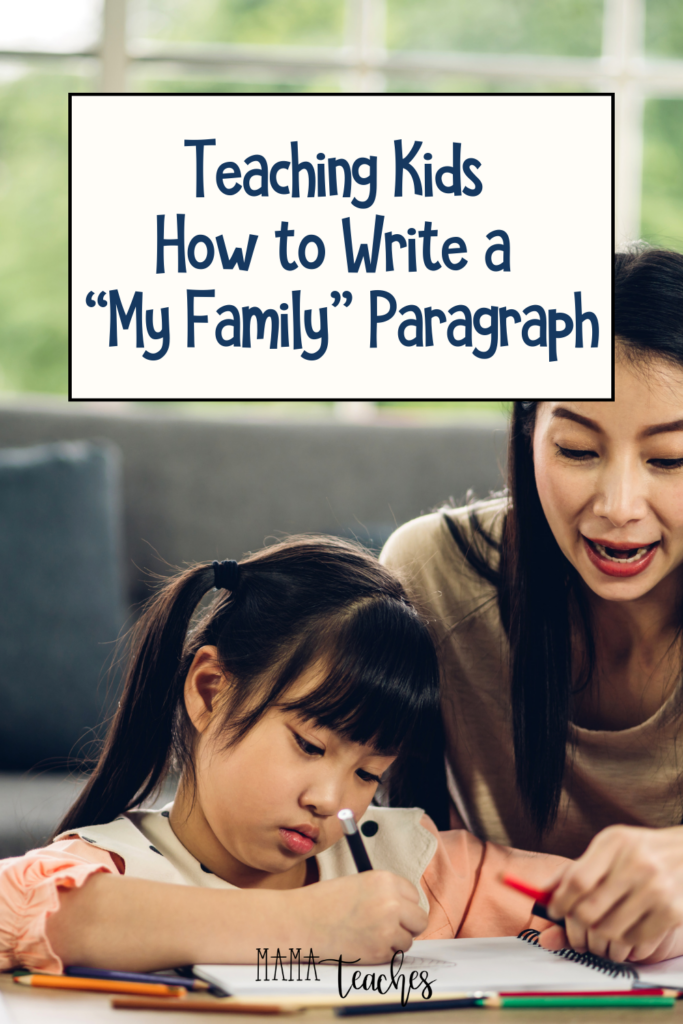 Teaching Kids How to Write a “My Family” Paragraph - Mama Teaches