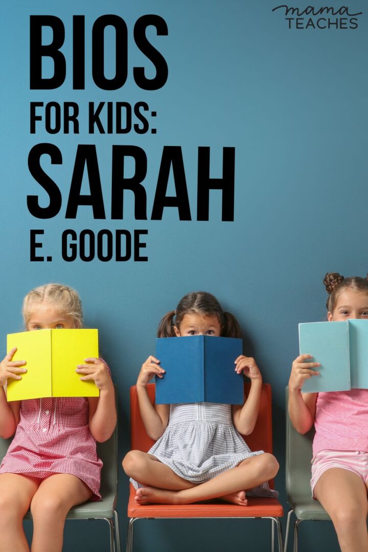 Bios for Kids: Sarah E. Goode - Mama Teaches