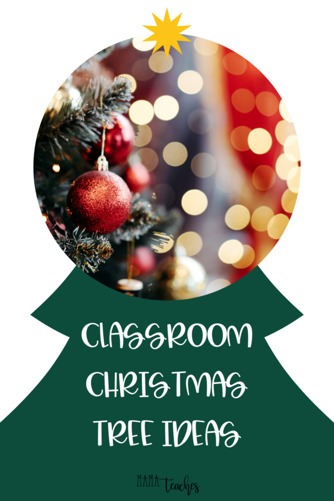 Classroom Christmas Tree Ideas - Mama Teaches