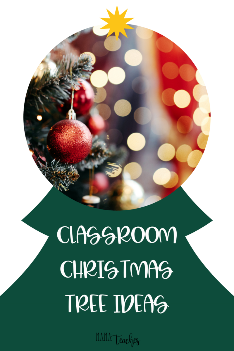 Classroom Christmas Tree Ideas - Mama Teaches