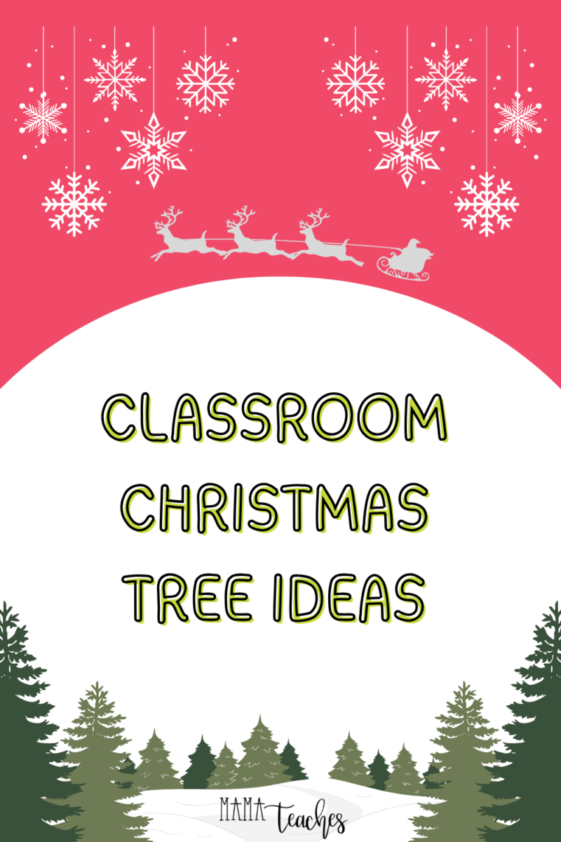Classroom Christmas Tree Ideas - Mama Teaches