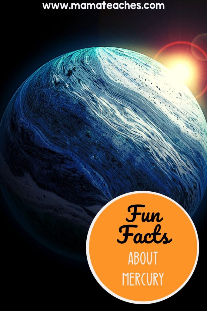 Fun Facts About Mercury - Mama Teaches