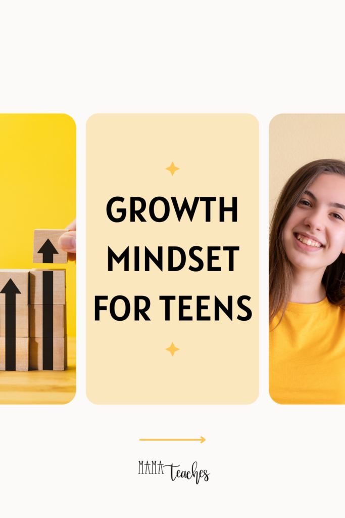 Growth Mindset for Teens - Mama Teaches