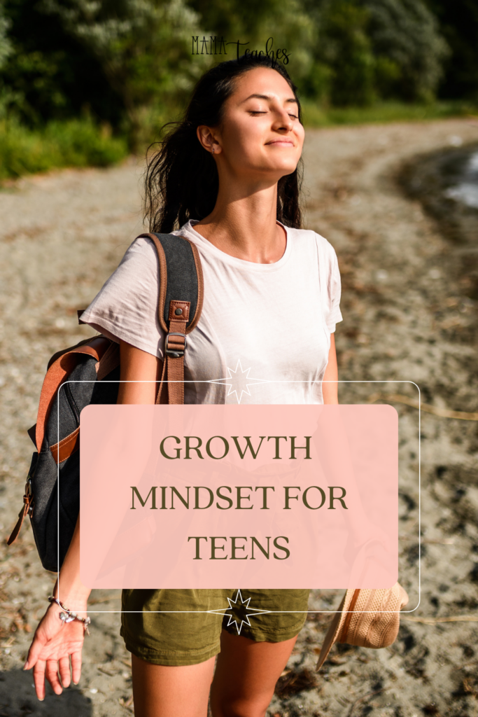 Growth Mindset for Teens - Mama Teaches