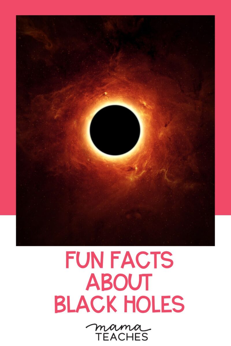 Fun Facts About Black Holes - Mama Teaches
