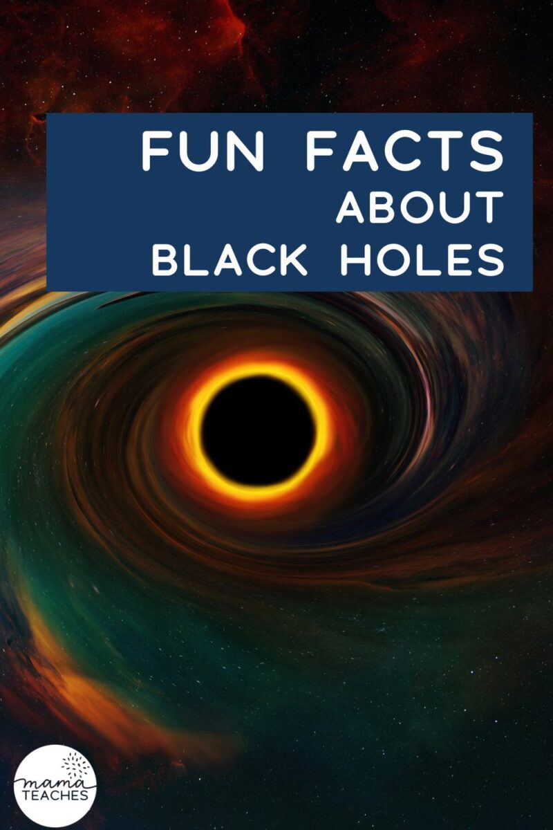 Fun Facts About Black Holes - Mama Teaches
