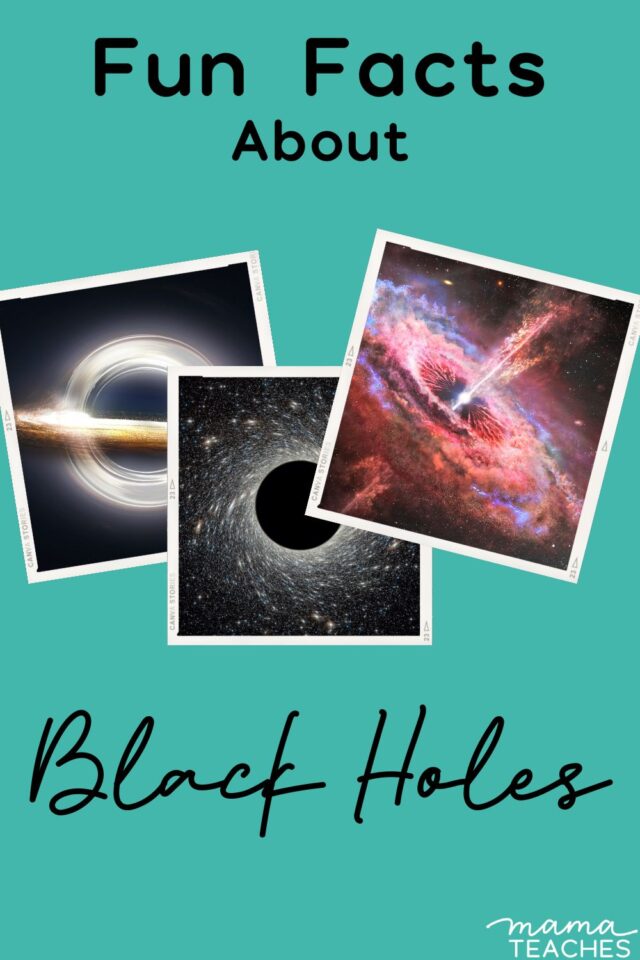 Fun Facts About Black Holes - Mama Teaches