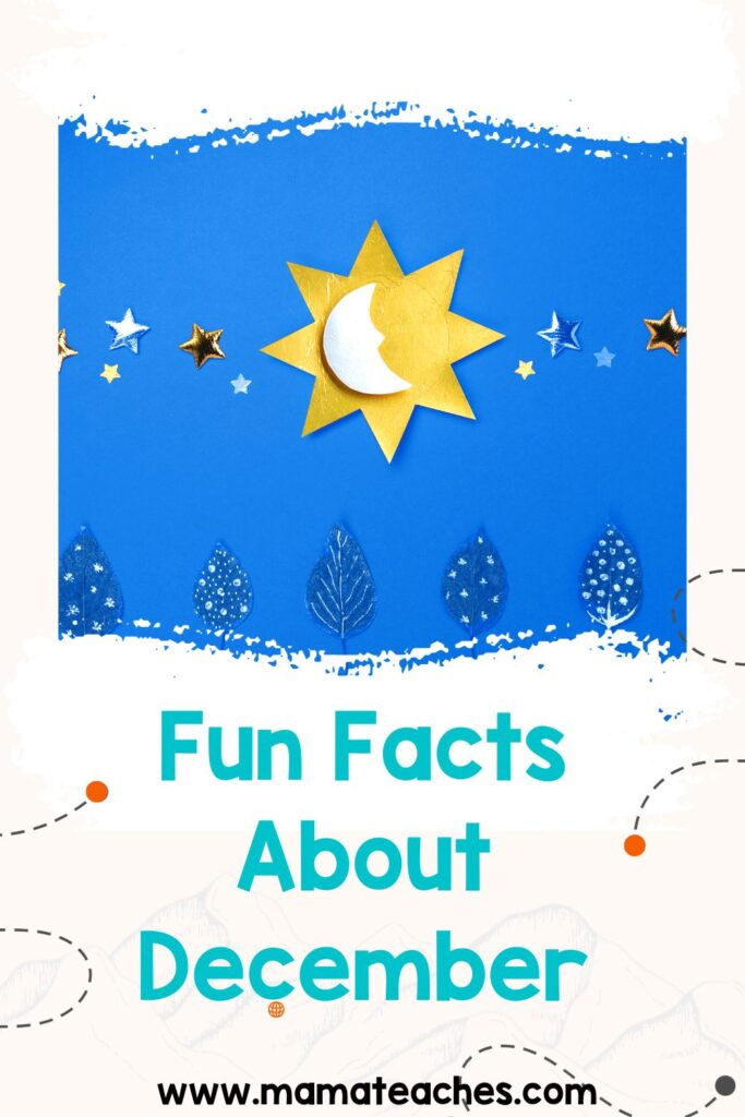Fun Facts About December - Mama Teaches