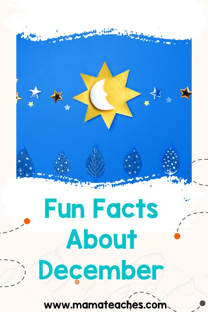 Fun Facts About December - Mama Teaches