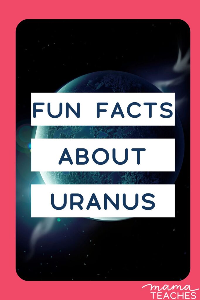 Fun Facts About Uranus - Mama Teaches