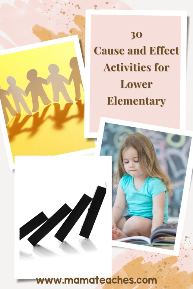 30 Cause and Effect Activities for Lower Elementary - Mama Teaches