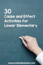 30 Cause and Effect Activities for Lower Elementary - Mama Teaches