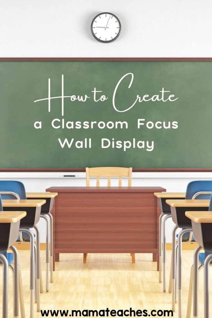 How to Create a Classroom Focus Wall Display - Mama Teaches