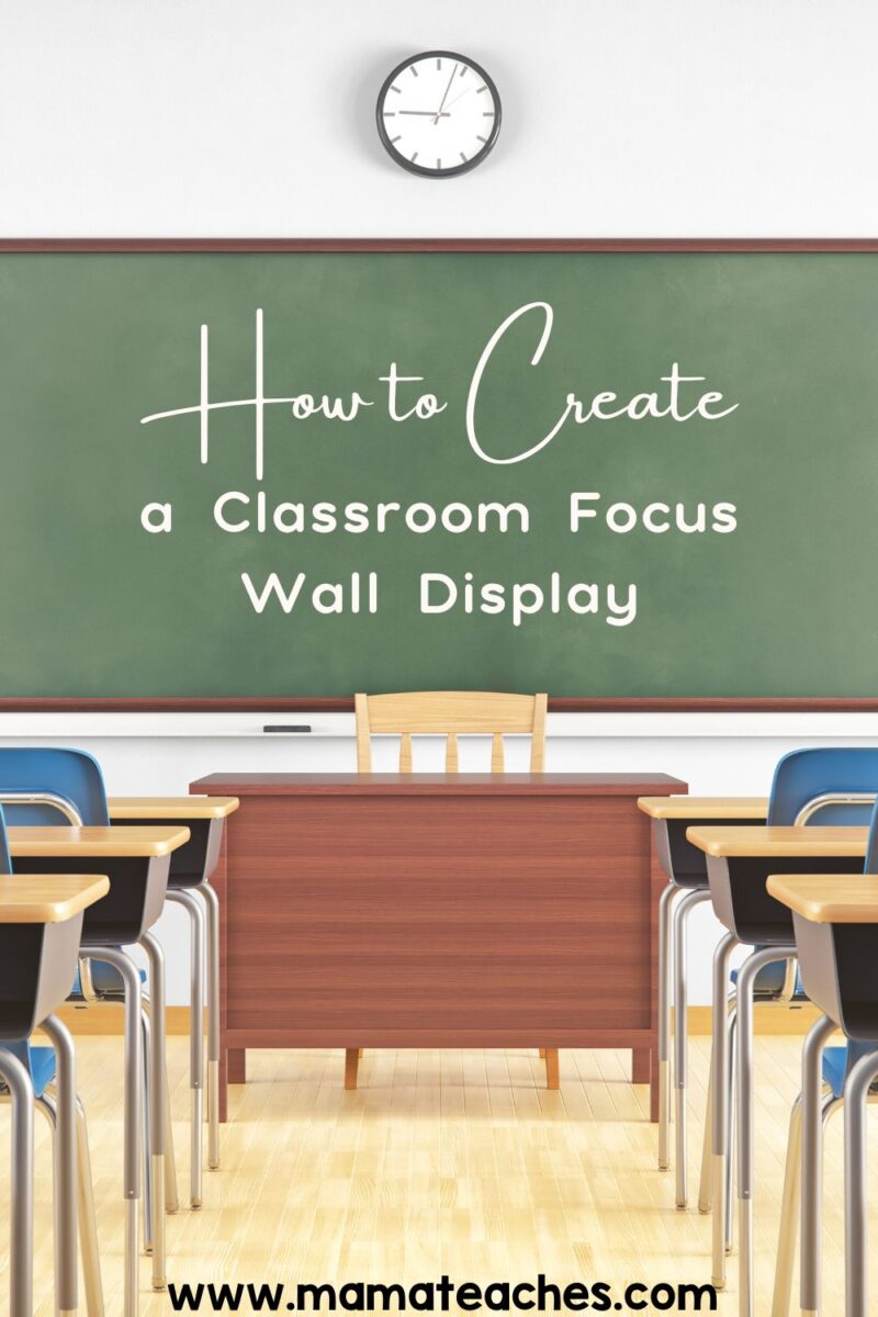 How to Create a Classroom Focus Wall Display - Mama Teaches