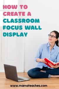 How to Create a Classroom Focus Wall Display - Mama Teaches
