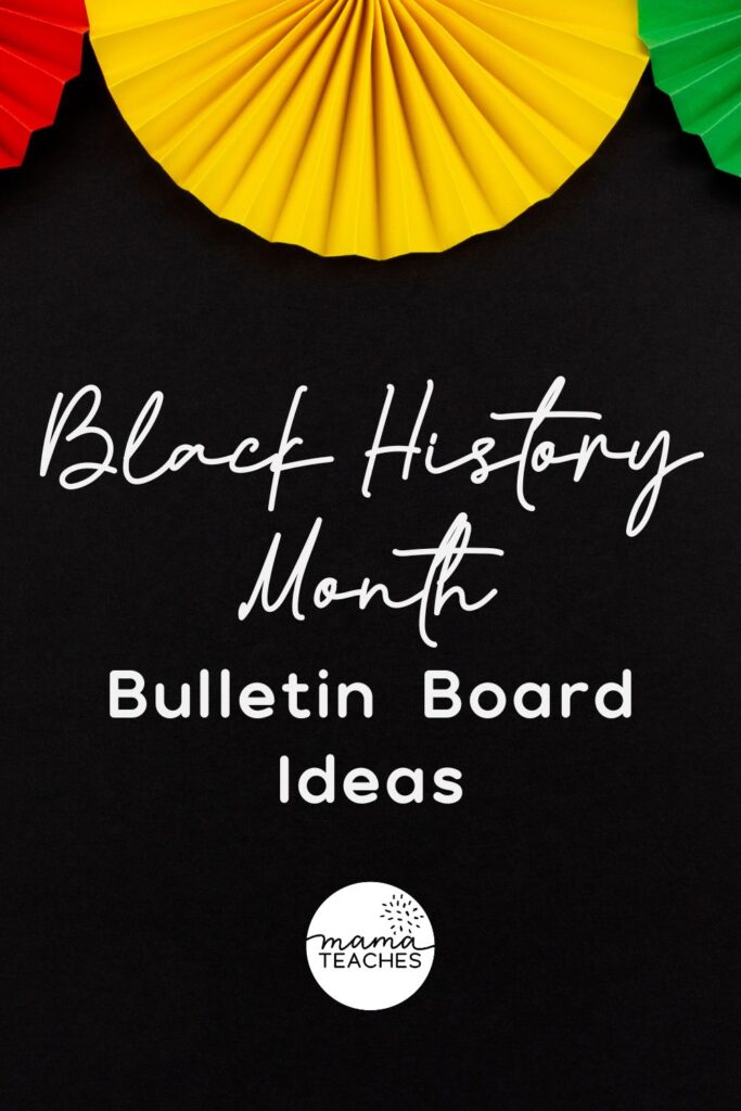 Black History Month Bulletin Board Ideas - Mama Teaches