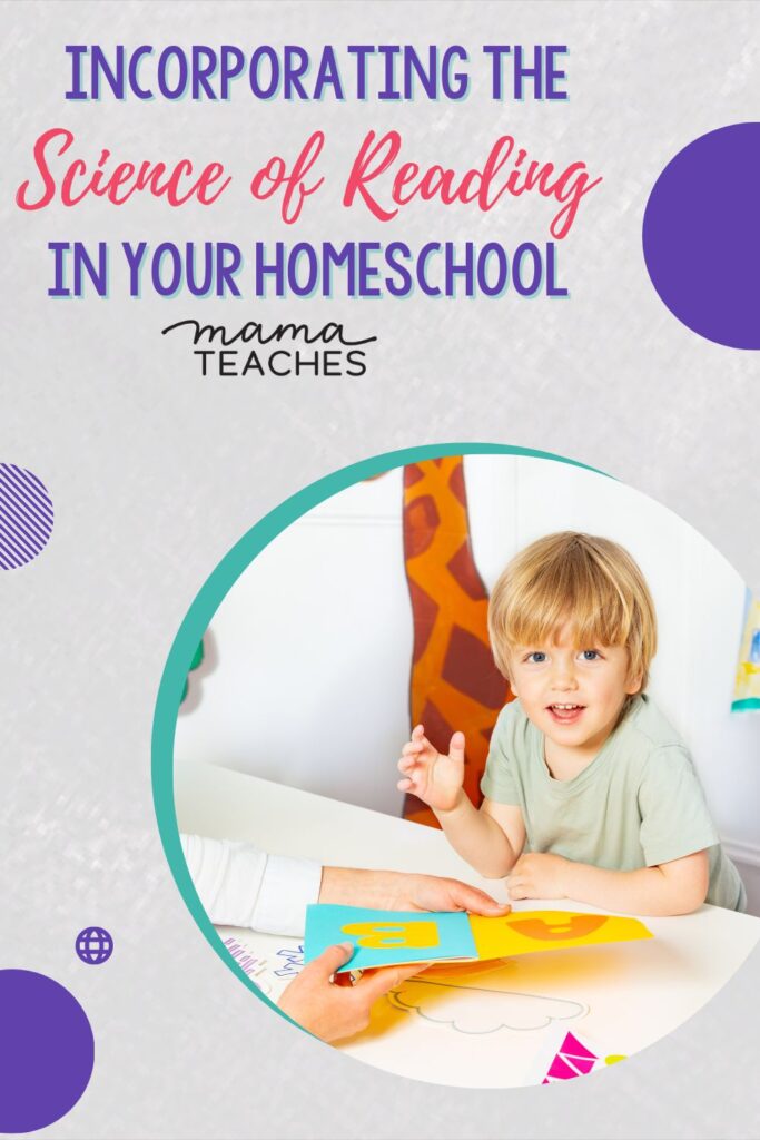 Incorporating the Science of Reading in Your Homeschool - Mama Teaches