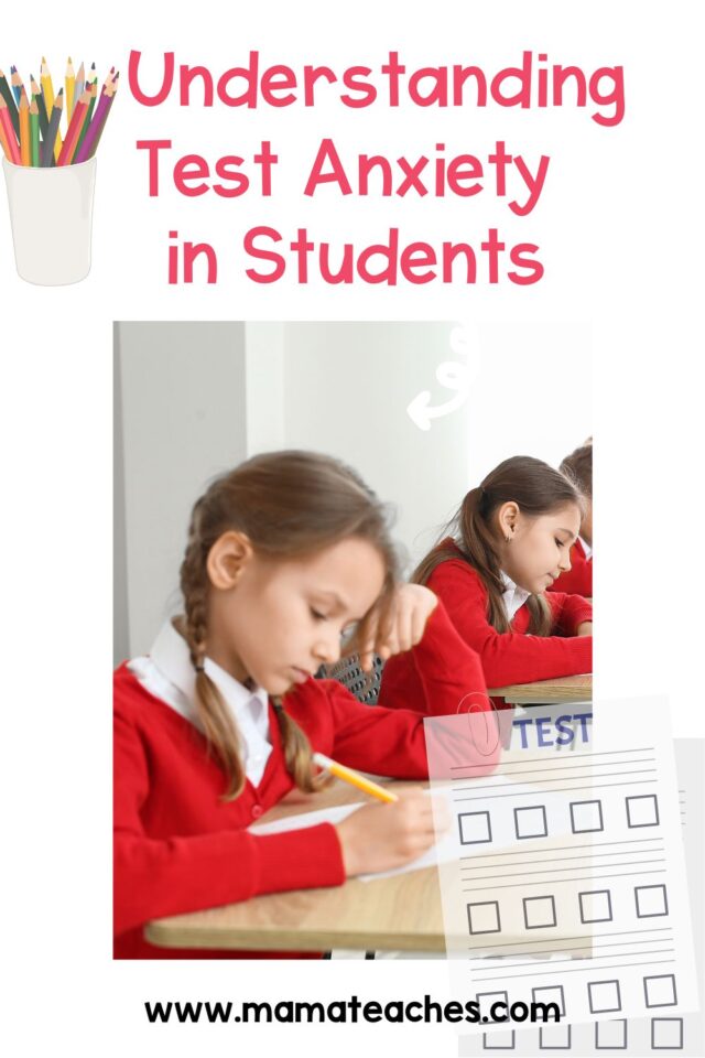 Understanding Test Anxiety in Students - Mama Teaches