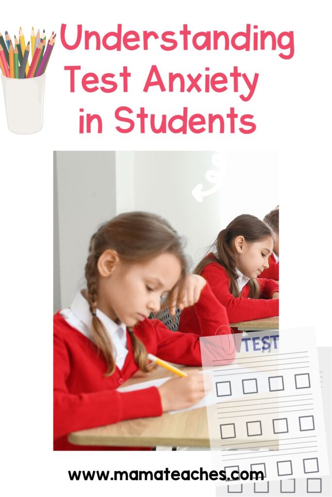 Understanding Test Anxiety in Students - Mama Teaches