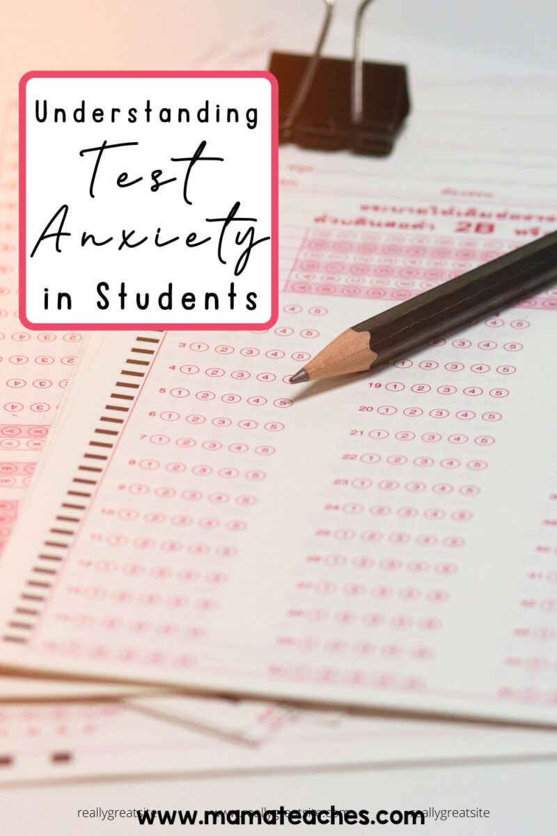 Understanding Test Anxiety in Students - Mama Teaches