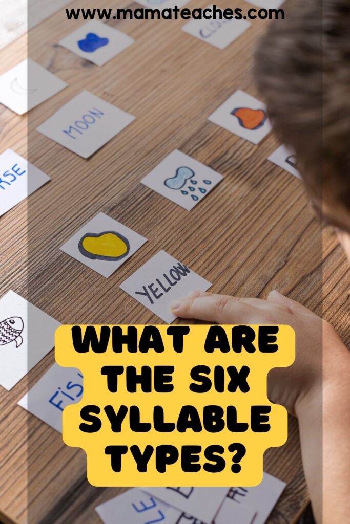 What are the Six Syllable Types? - Mama Teaches