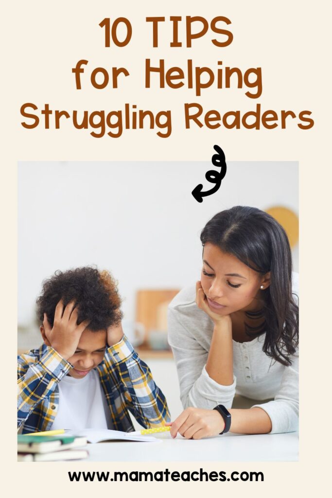 10 Tips for Helping Struggling Readers - Mama Teaches