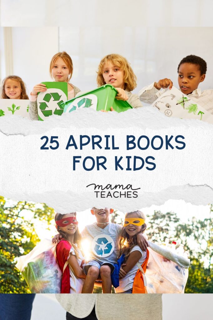 25 April Books for Kids - Mama Teaches