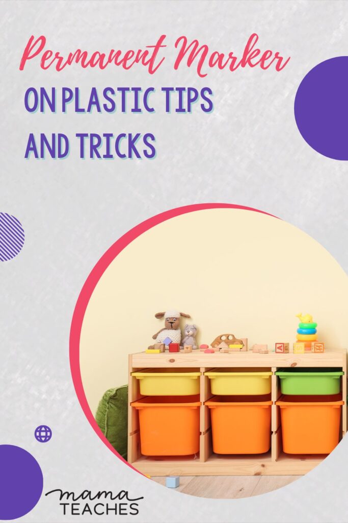 Permanent Marker on Plastic Tips and Tricks - Mama Teaches