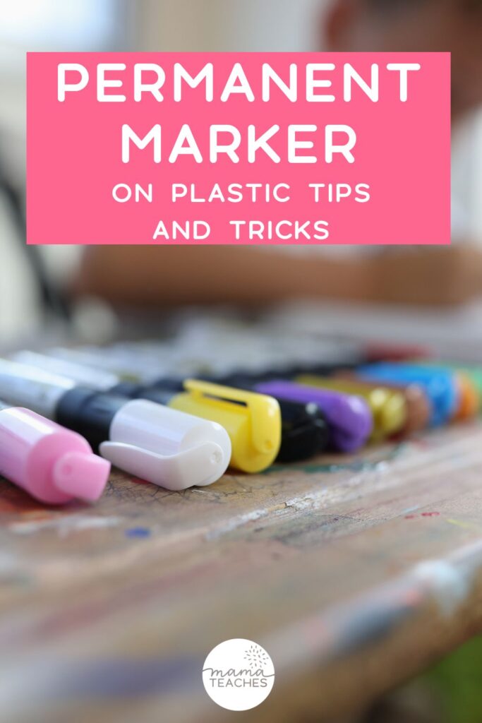Permanent Marker on Plastic Tips and Tricks - Mama Teaches