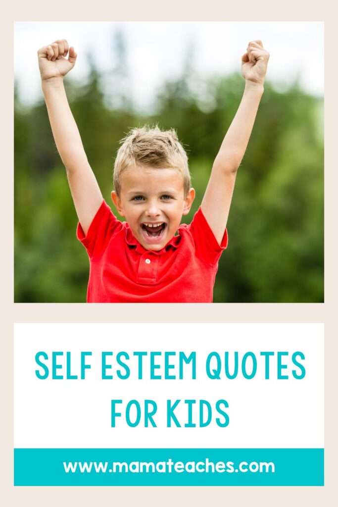 Self-Esteem Quotes for Kids - Mama Teaches