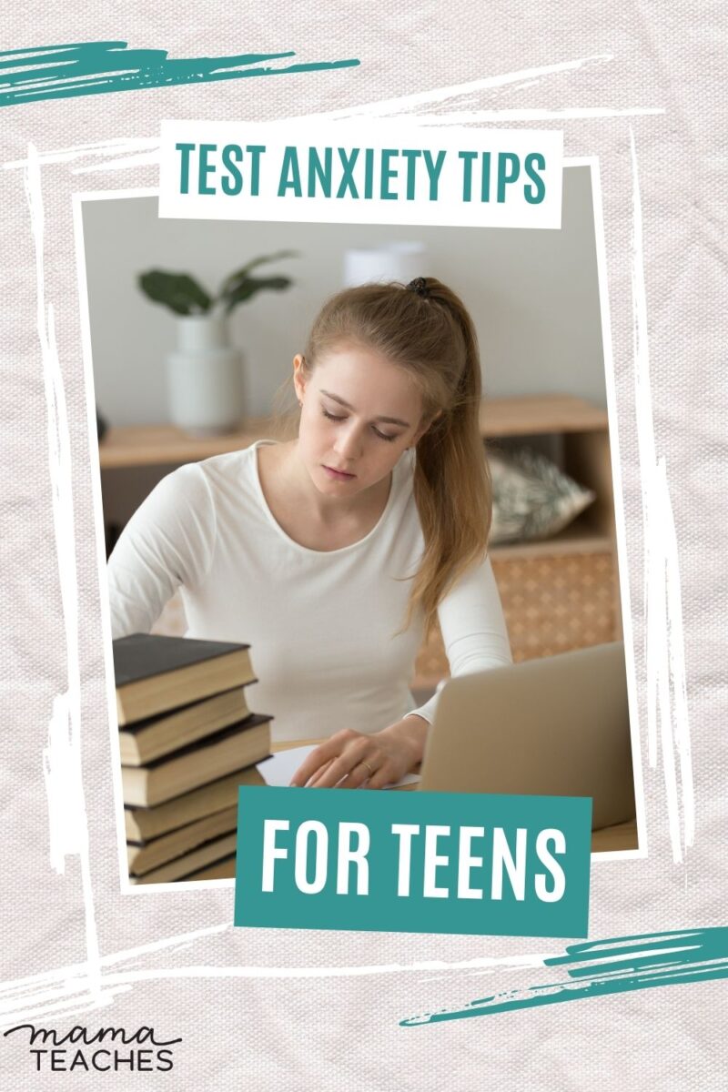 Test Anxiety Tips for Teens - Mama Teaches