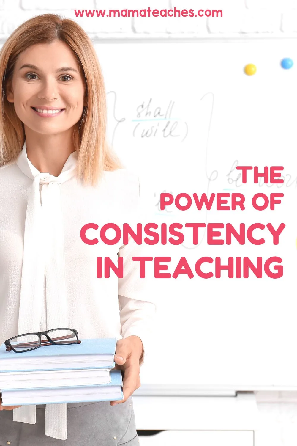 The Power of Consistency in Teaching - Mama Teaches