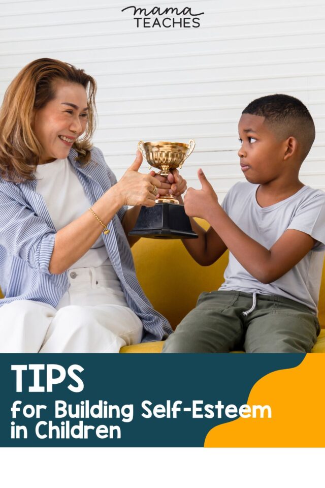 Tips for Building Self-Esteem in Children - Mama Teaches