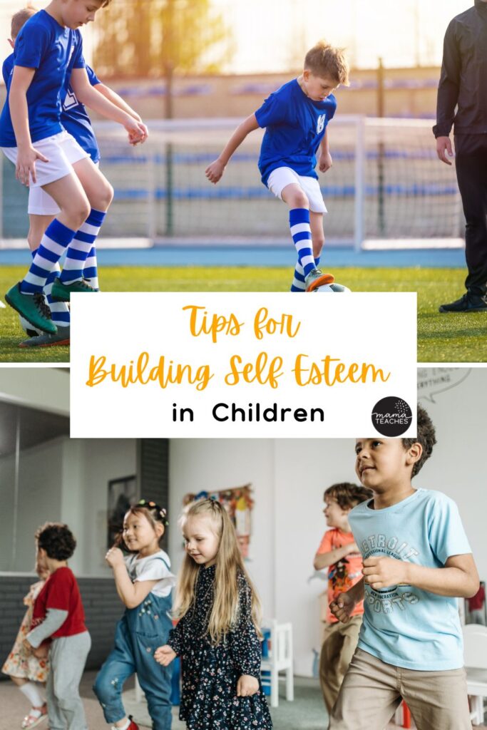Tips for Building Self-Esteem in Children - Mama Teaches