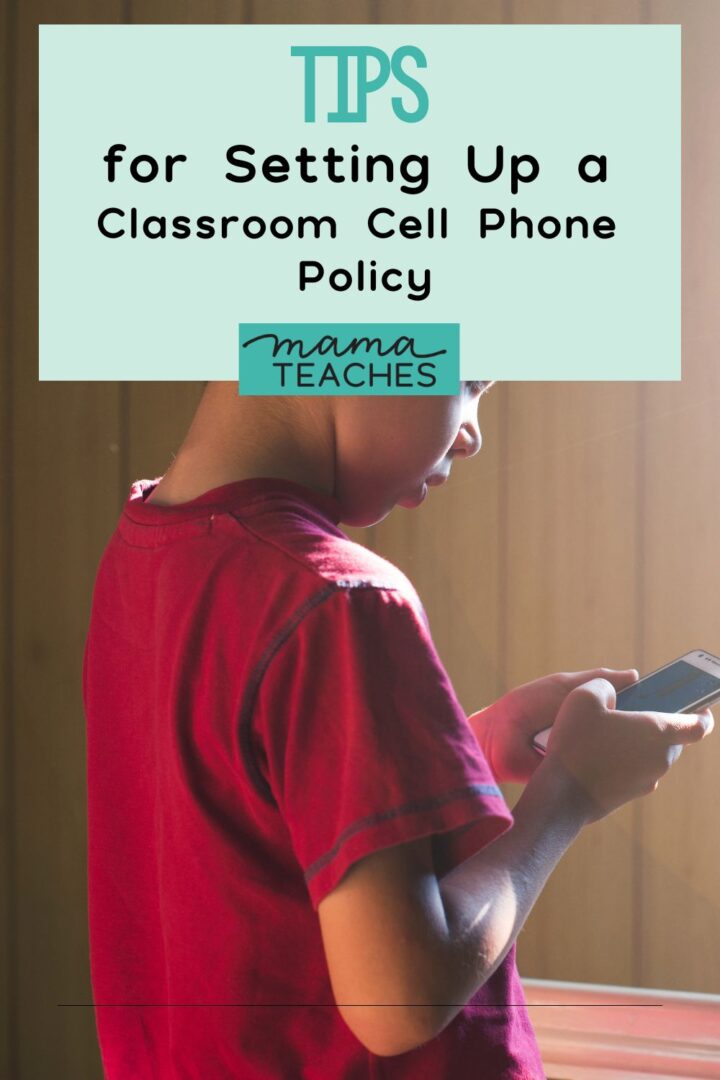 Tips for Setting Up a Classroom Cell Phone Policy - Mama Teaches