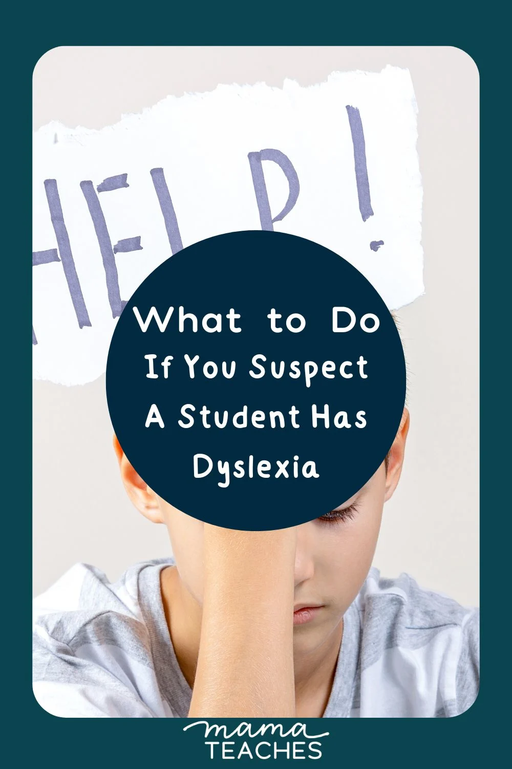 What to Do If You Suspect a Student Has Dyslexia - Mama Teaches