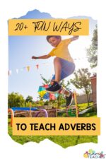 20+ Fun Ways to Teach Adverbs - Mama Teaches