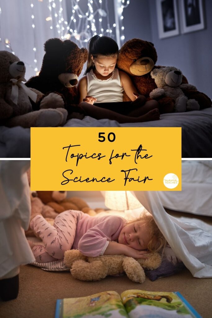 50 Topics for the Science Fair - Mama Teaches
